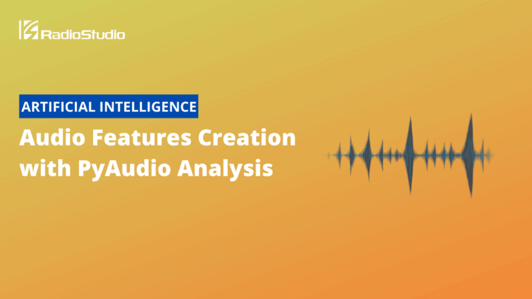 Audio Features Creation with PyAudio Analysis – RadioStudio