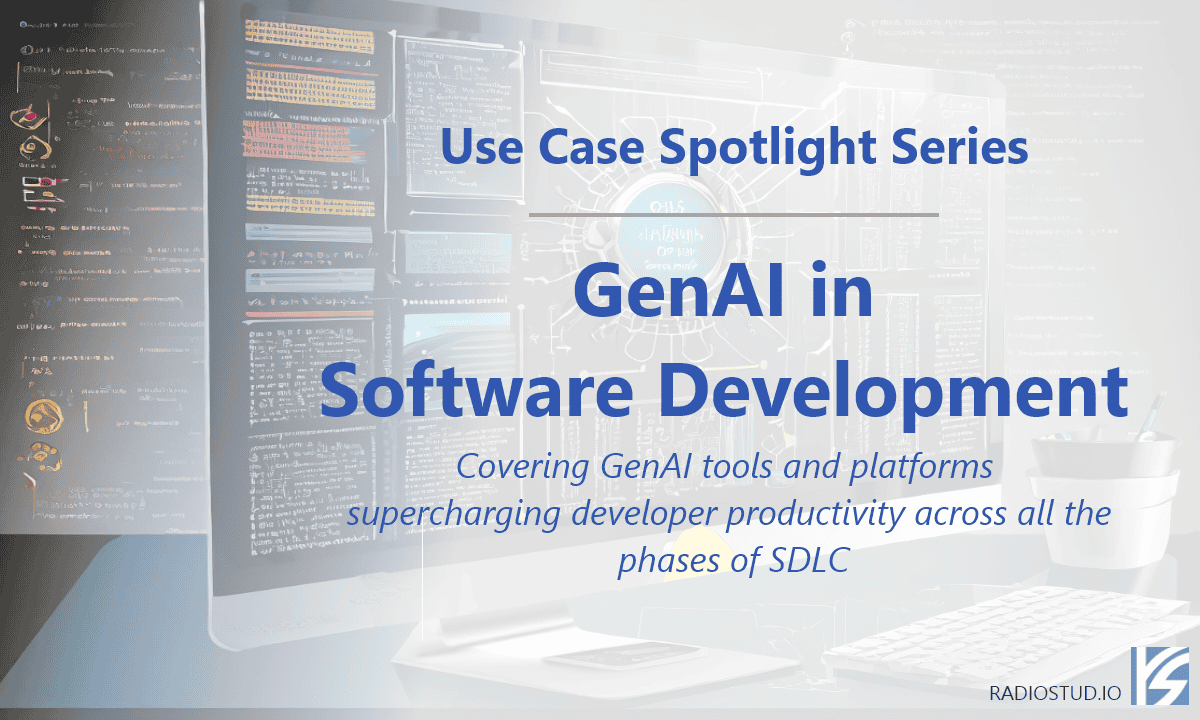GenAI in Software Development – RadioStudio